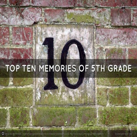 Top ten-memories-of-5th-grade--Eliana | PPT