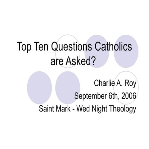 Top ten-questions-catholics-are-asked | PPT | Christianity | Religion ...