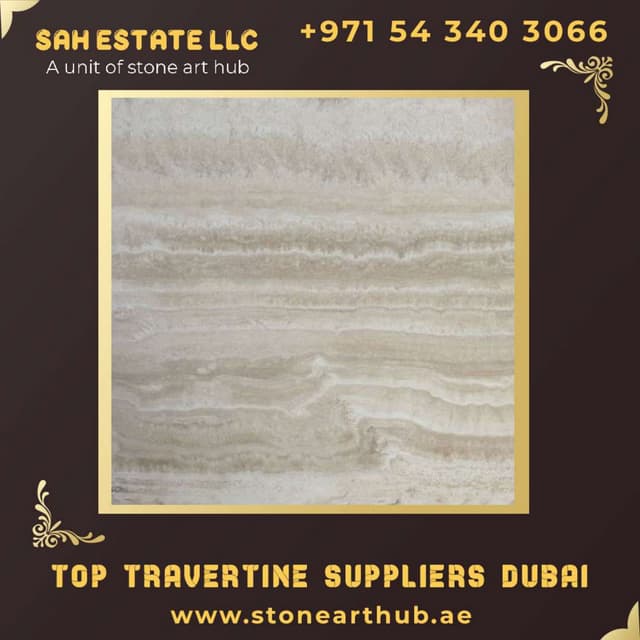 Top Travertine Suppliers Dubai - SAH ESTATE LLC | PDF