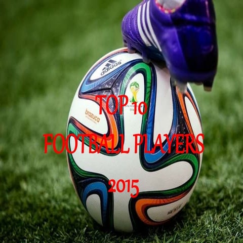 Top 10 Football Players 2015 | PPTX
