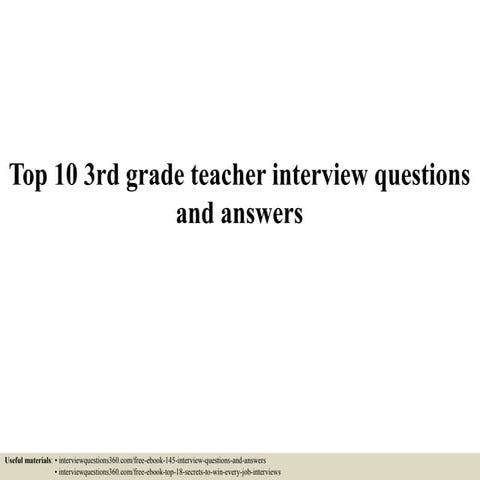 Top 10 3rd grade teacher interview questions and answers | PPTX