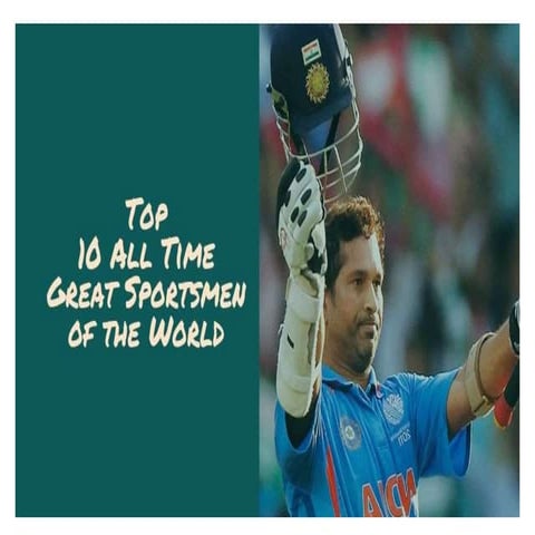 Top 10 all time great sportsmen of the world | PPT