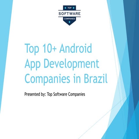 Top 10+ Android Development Companies in Brazil | PDF