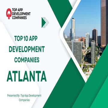 Top 10 App Development Companies in Atlanta | PDF