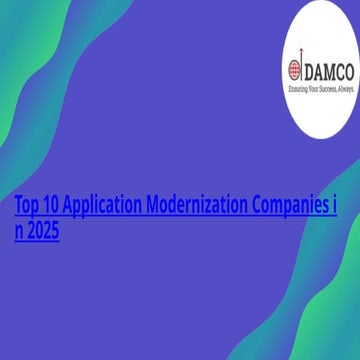 Top 10 Application Modernization Companies in 2025 | PPTX