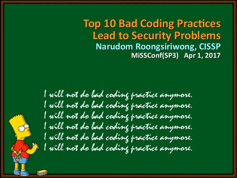 Top 10 Bad Coding Practices Lead to Security Problems Top 10 Bad Coding Practices Lead to Security Problems
