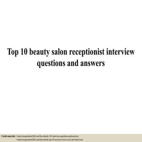 Top 10 beauty salon receptionist interview questions and answers | PPTX