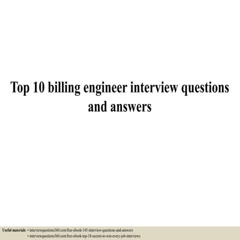 Top 10 billing engineer interview questions and answers | PPTX