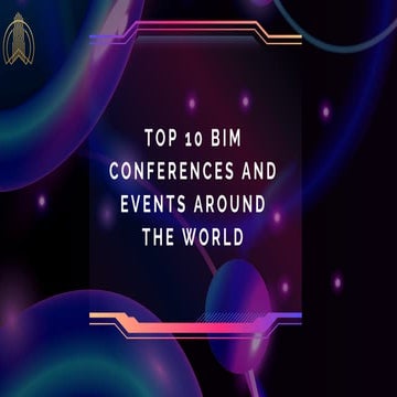 Top 10 BIM Conferences and Events Around the World.pdf
