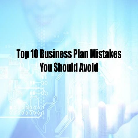 Top 10 Business Plan Mistakes You Should Avoid | PDF