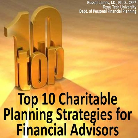 Top 10 charitable planning strategies for financial advisors | PPT