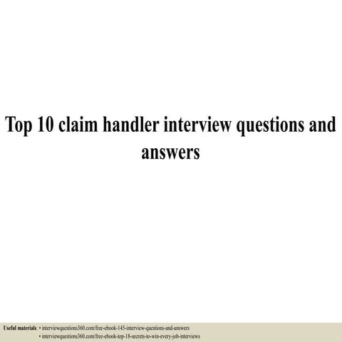 Top 10 claim handler interview questions and answers | PPTX