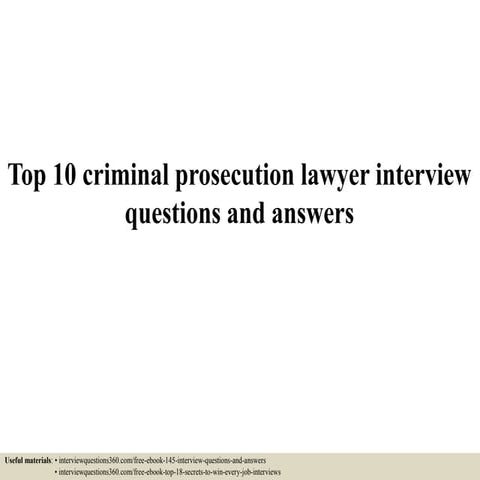 Top 10 criminal prosecution lawyer interview questions and answers | PPTX
