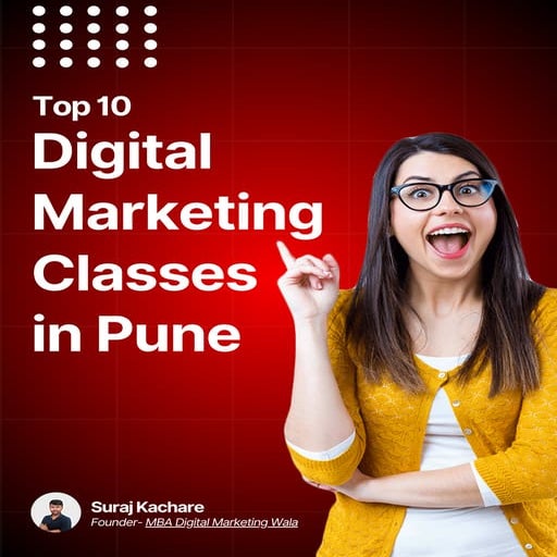 Top 10 Digital Marketing Classes in Pune (1).pdf