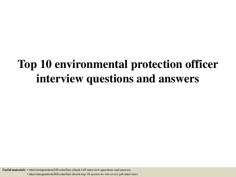 Top 10 Environmental Protection Officer Interview Questions And Answe top-10-environmental-protection-officer-interview-questions-and-answe