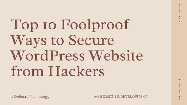Top 10 Foolproof Ways To Secure Wordpress Website From Hackers 1 Pptx