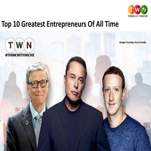 Top 10 Greatest Entrepreneurs Of All Time