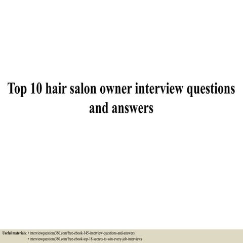 Top 10 hair salon owner interview questions and answers | PPTX