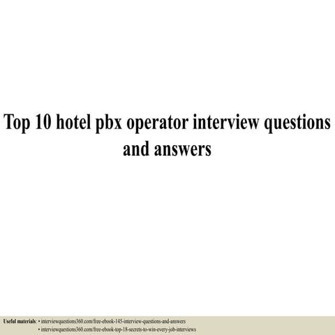 Top 10 hotel pbx operator interview questions and answers | PPT