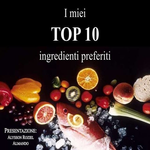 Top 10 Ingredienti | PPTX