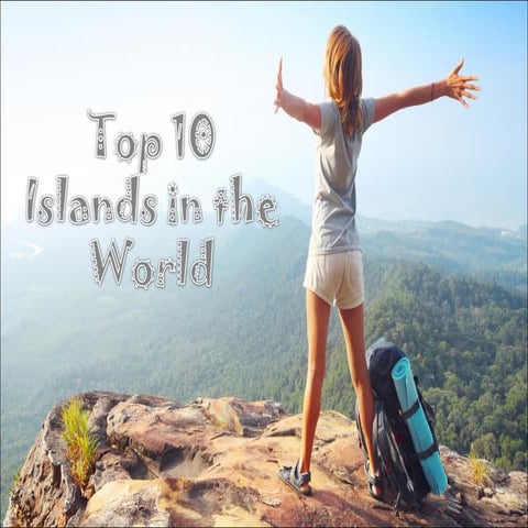 Top 10 Islands in the World | PPT