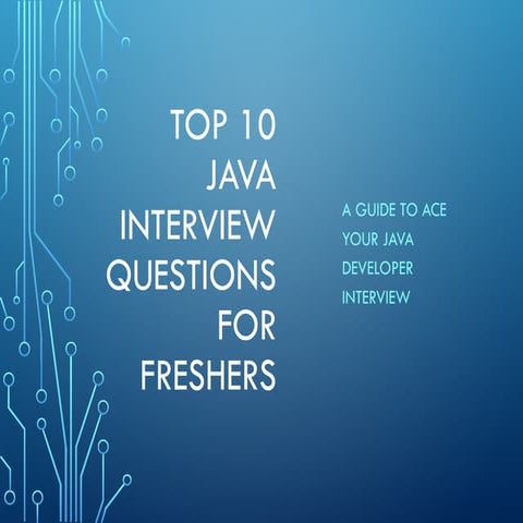 Top 10 Java Interview Questions for freshers. | PPT
