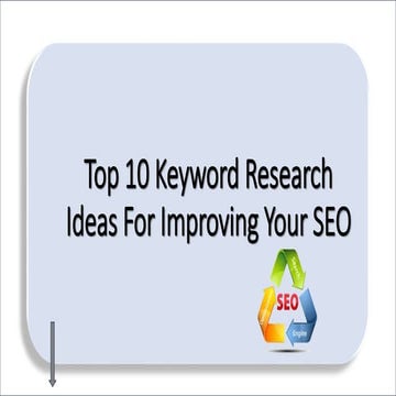 Top 10 Keyword Research Ideas For Improving Your.pptx