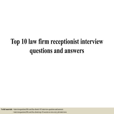 Top 10 law firm receptionist interview questions and answers | PPTX