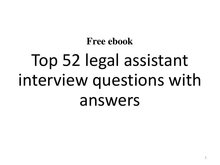 Top 52 legal Assistant Interview Questions And Answers Pdf top-52-legal-assistant-interview-questions-and-answers-pdf
