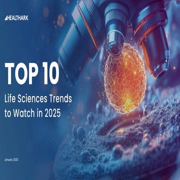 Top 10 Life Sciences Trends to Watch in 2025 | PDF