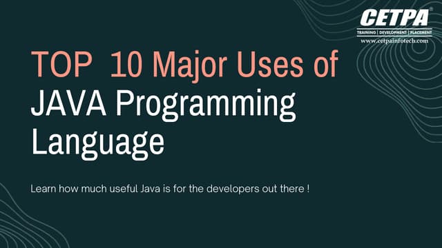 Top 10 Major Uses Of Java Programming Languages | Ppt