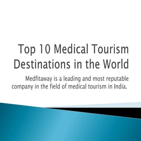 Top 10 Medical Tourism Destinations in the World.pptx