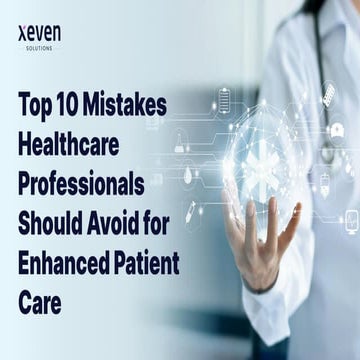 Top 10 Errors in Patient Care: A Guide for Healthcare Professionals | PPT
