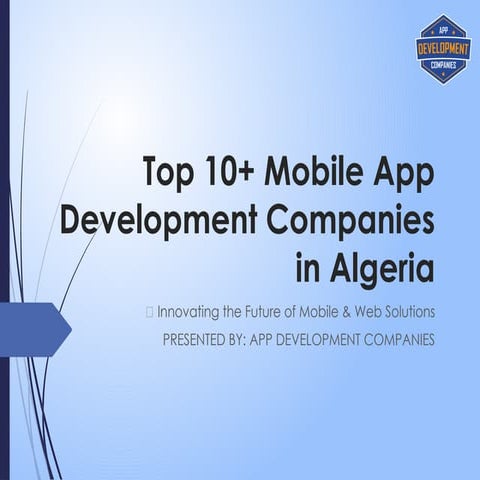 Top 10+ Mobile App Development Companies in Algeria.pptx