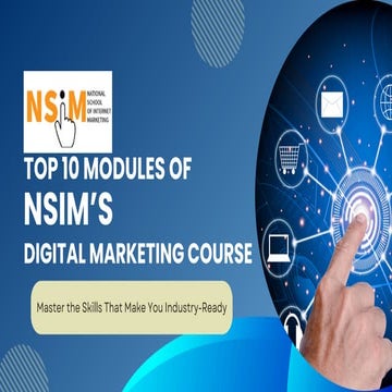 Top 10 Modules of NSIM’s Digital Marketing Course.pdf
