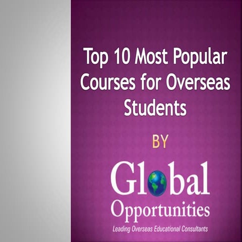 Top 10 Most Popular Courses for Overseas Students | PPTX