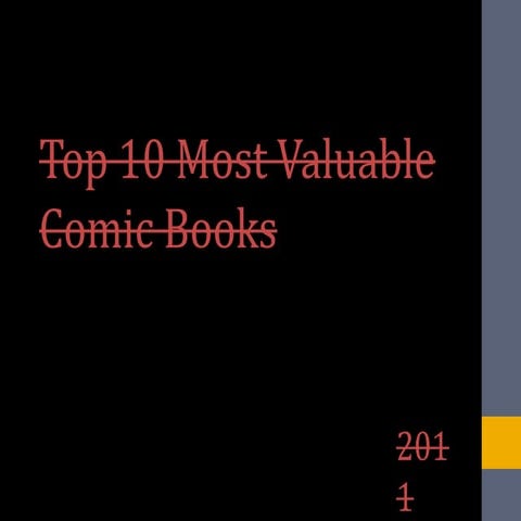 Top 10 most valuable comic books (2011) | PPT