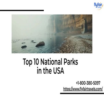 Top 10 National Parks in the USA- +1-800-380-5097 | PPT