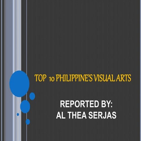 TOP__10_PHILIPPINE’S_VISUAL_ARTS.pptx