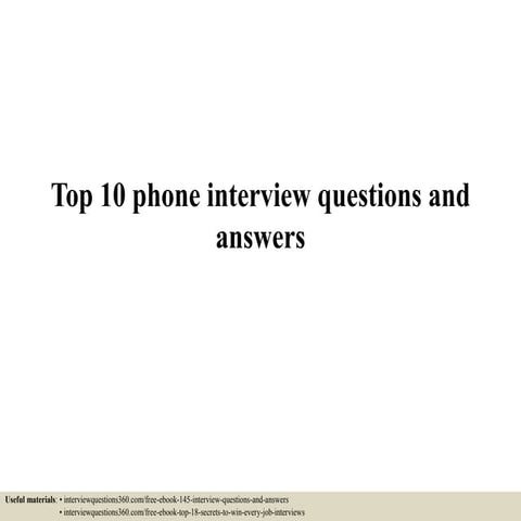 Top 10 phone interview questions and answers | PPT