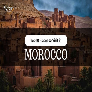 Top 10 Places to Visit in Morocco | Best Places to Visit | PDF