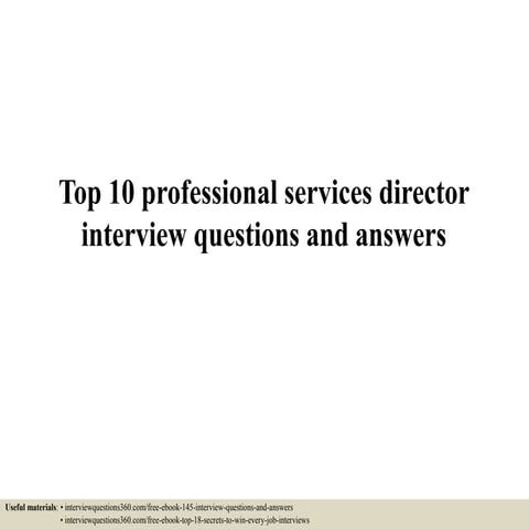 Top 10 professional services director interview questions and answers ...