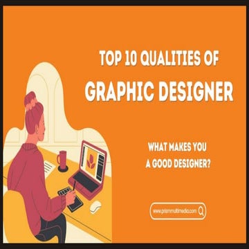 Top 10 Qualities Of A Graphic Designer - Prism Multimedia.pptx