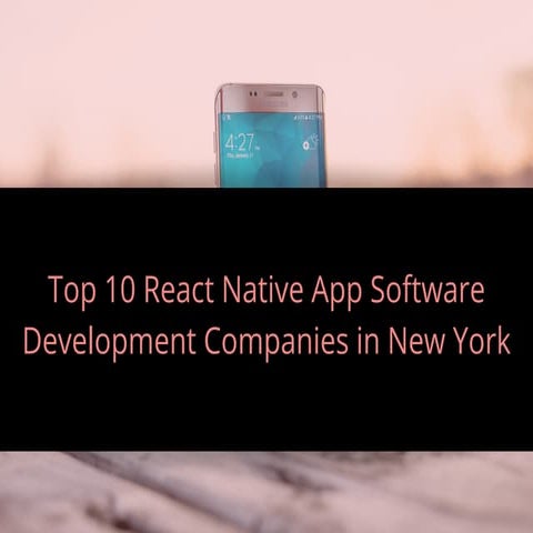 Top 10 react native app software development companies in new york | PPT