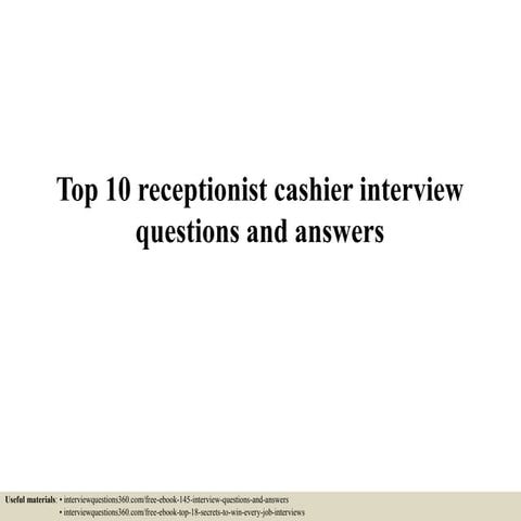 Top 10 receptionist cashier interview questions and answers | PPT