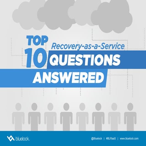 Top 10 Recovery as-a-Service Questions Answered | PPTX | Cloud ...