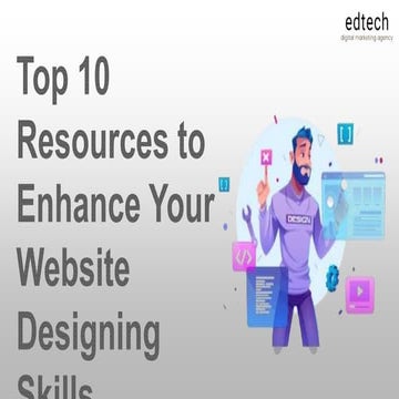 Top 10 Resources to Enhance Your Website Designing Skills | PPT
