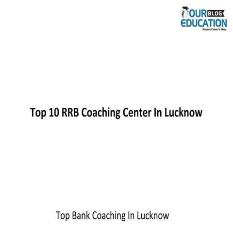 Top 10 rrb coaching center in lucknow | PPT