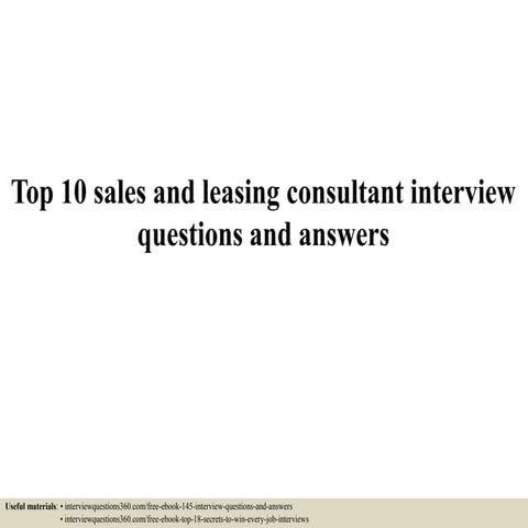 Top 10 sales and leasing consultant interview questions and answers | PPTX
