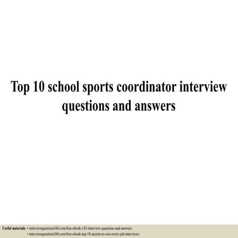 Top 10 school sports coordinator interview questions and answers | PPTX